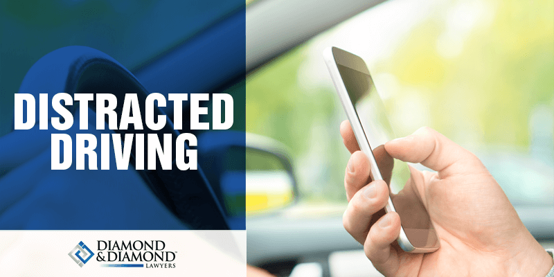 Distracted Driving - Diamond and Diamond BC Distracted Driving - Diamond and Diamond BC